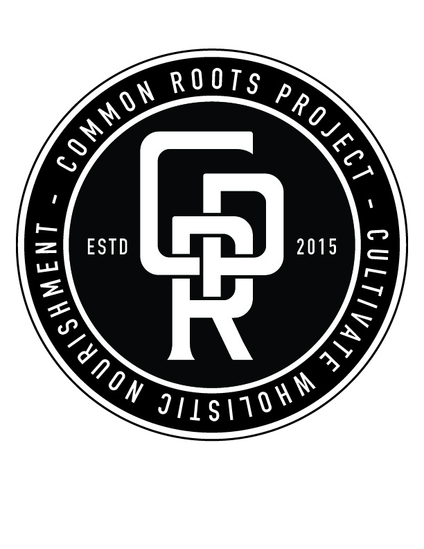 Common Roots Project – Cultivate-Wholistic-Nourishment