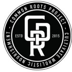 Common Roots Project – Cultivate-Wholistic-Nourishment